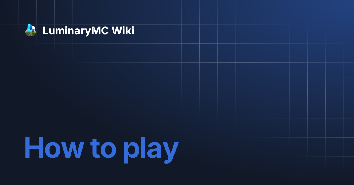 How to play | LuminaryMC Wiki